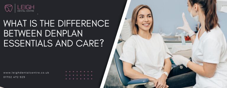 5 Benefits of joining Denplan [Updated] | Leigh Dental Centre